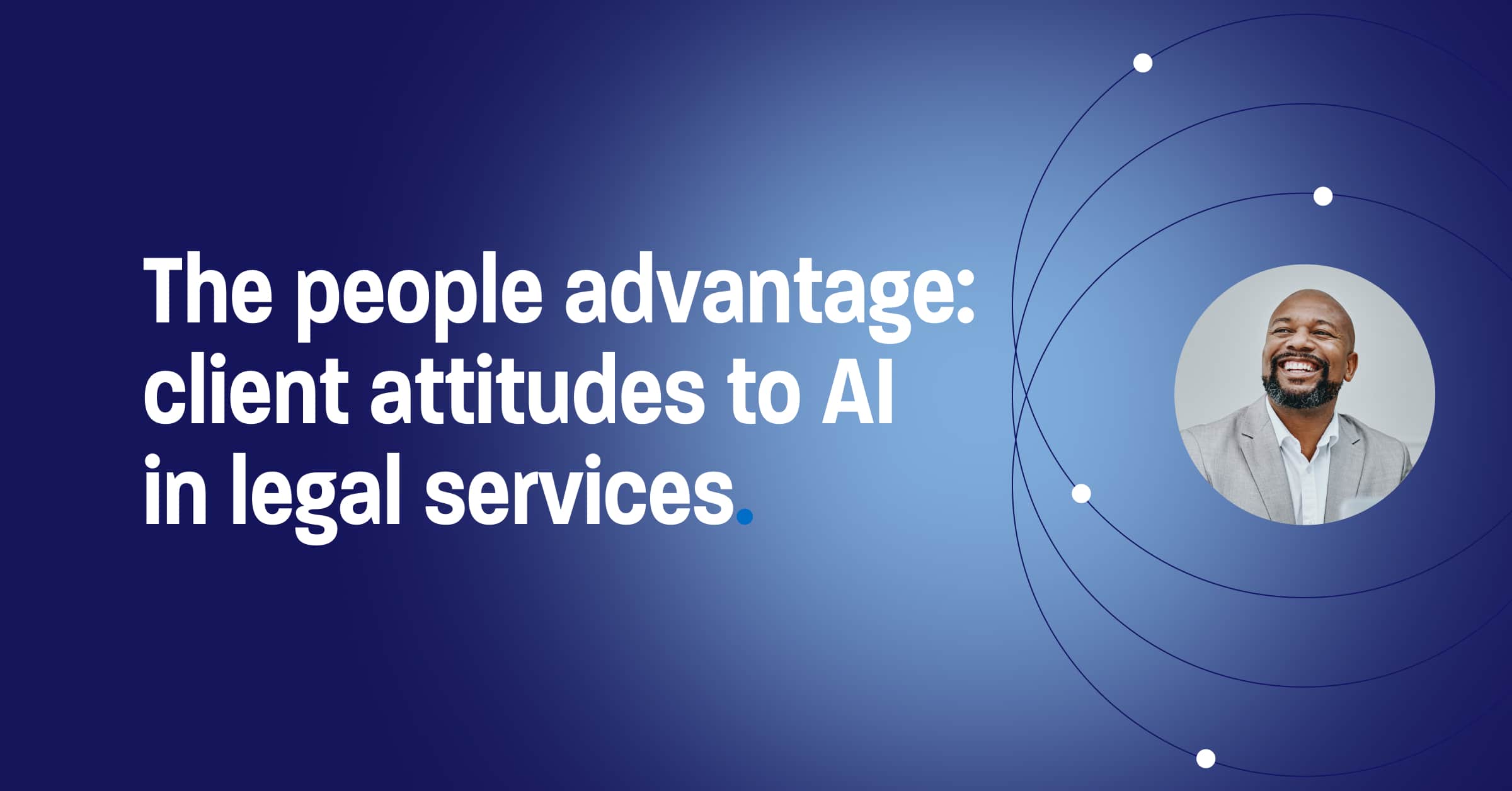 The People Advantage: How Clients View AI in Legal Services